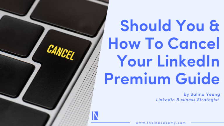Should You & How To Cancel Your LinkedIn Premium Guide - theinacademy.com