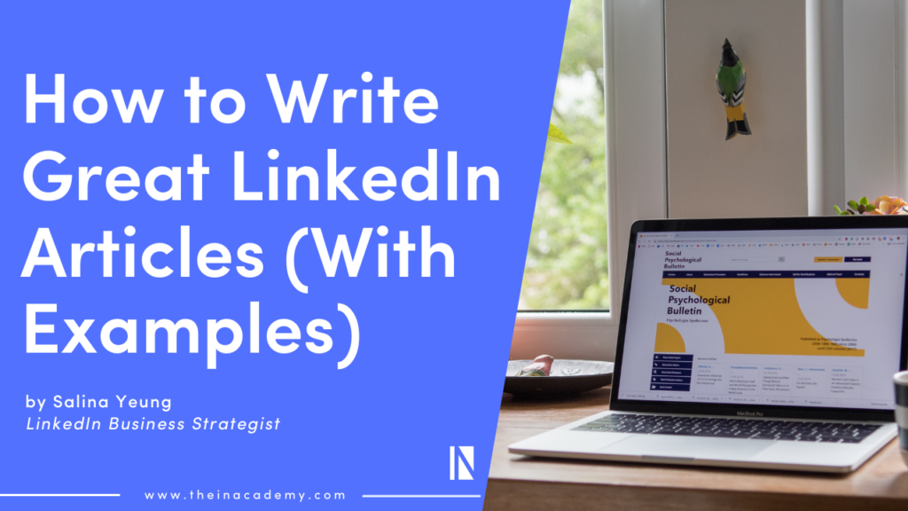 How to Write Great LinkedIn Articles (With Examples) - theinacademy.com