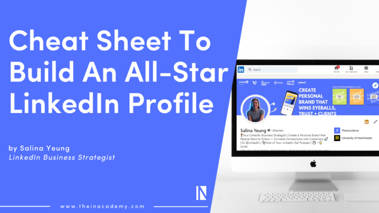 Cheat Sheet To Build An All-Star LinkedIn Profile - theinacademy.com