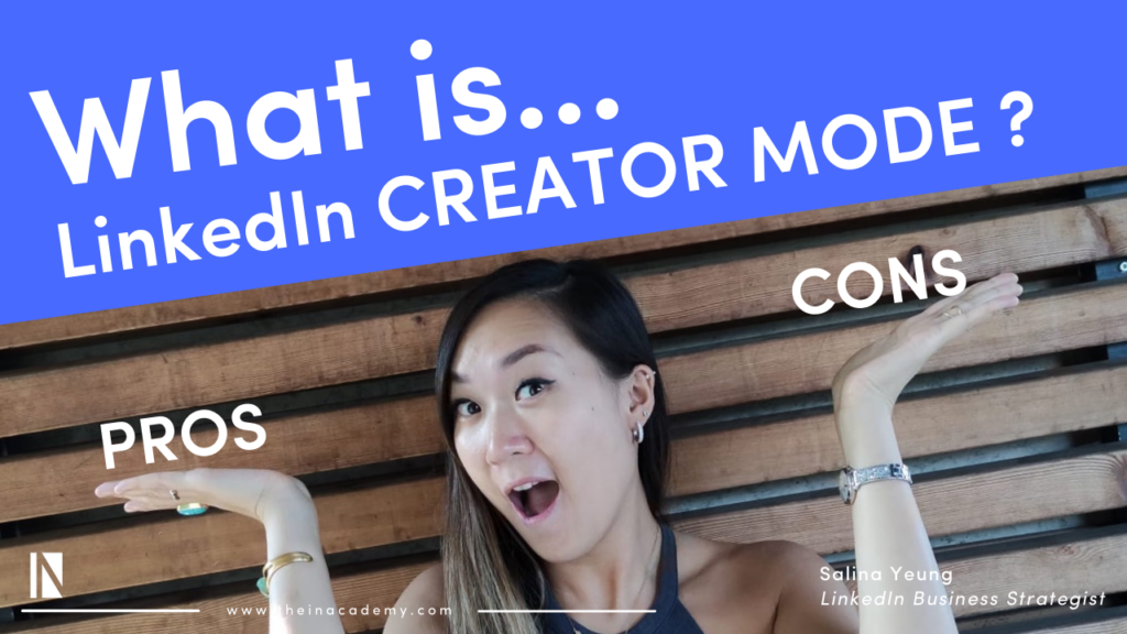 What Is LinkedIn Creator Mode? The Pros & Cons Explained - theinacademy.com