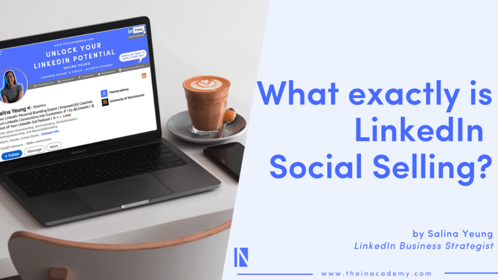 What exactly is LinkedIn Social Selling? - theinacademy.com