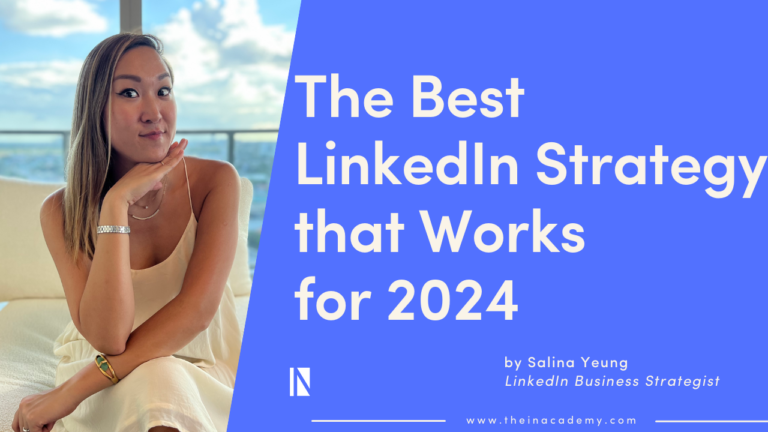 The Best LinkedIn Strategy that Works for 2024 | You Should Know - theinacademy.com